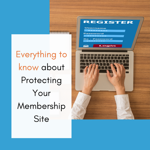 Everything to know about Protecting Your Membership Site – Destination ...